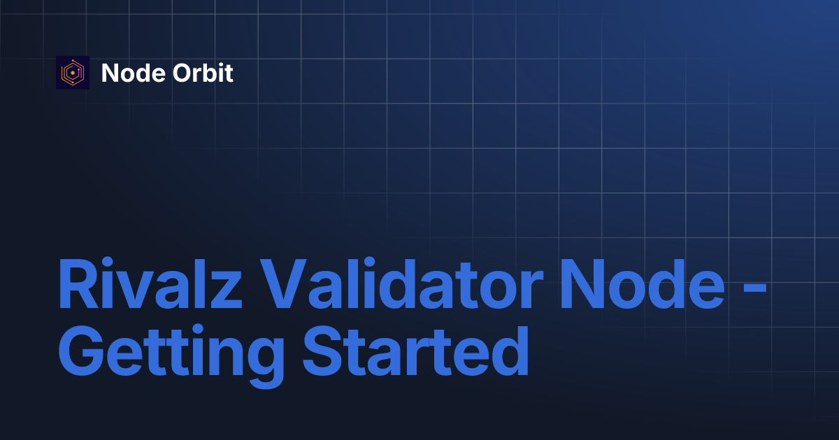 Rivalz Validator Node - Getting Started | Node Orbit Rivalz Validator Node - Getting Started | Node Orbit